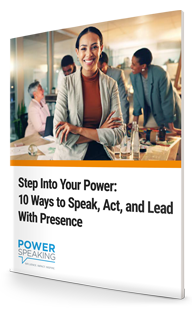 Step Into Your Power: 10 Ways to Speak, Act, and Lead With Presence